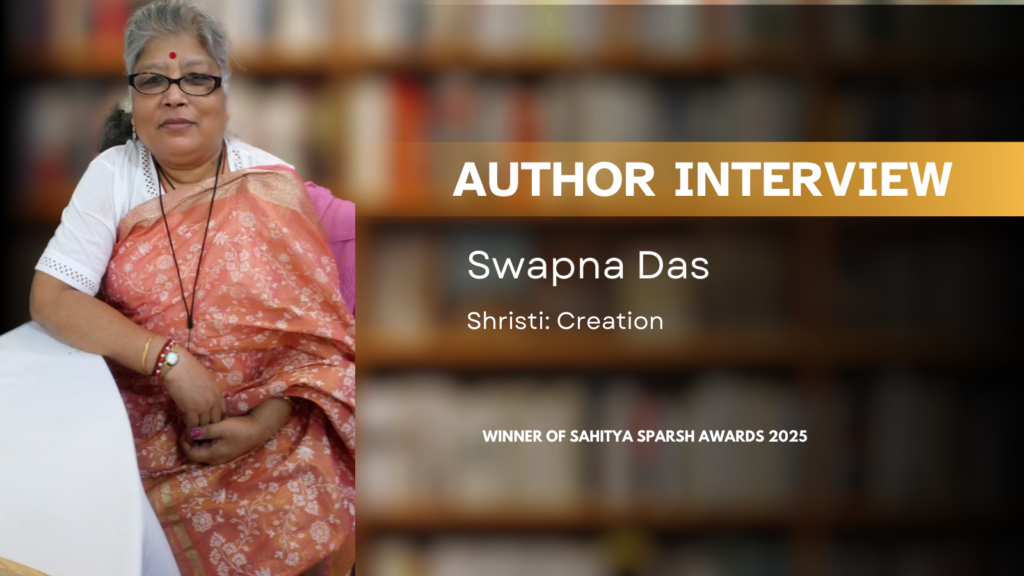 Swapna Das - Winner of Sahitya Sparsh Award